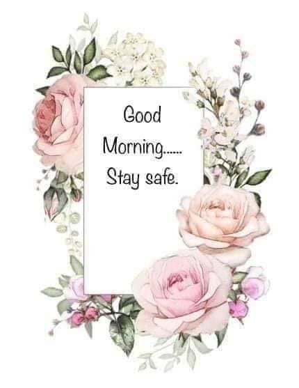 Stay Safe, Good Morning Pictures, Photos, and Images for Facebook ...