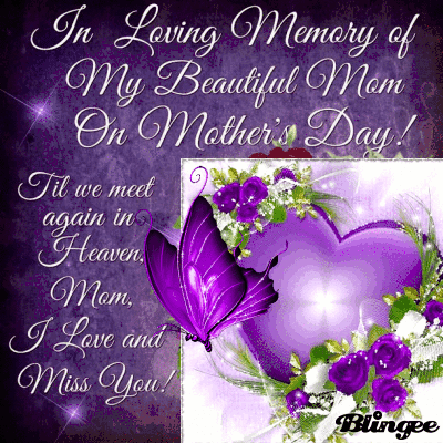 In Loving Memory Of My Beautiful Mom On Mother's Day Pictures, Photos ...