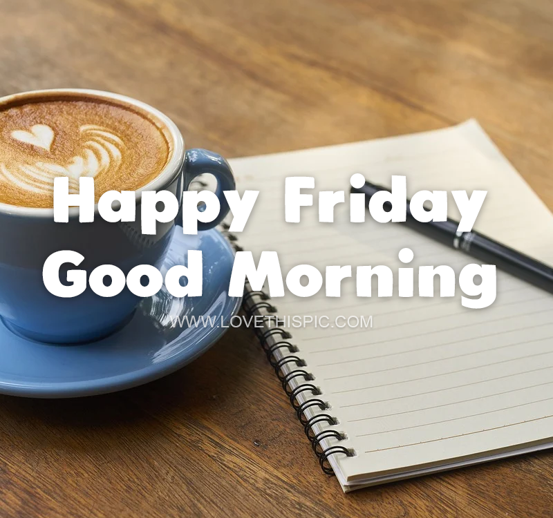 Coffee Happy Friday Good Morning Pictures, Photos, and Images for ...