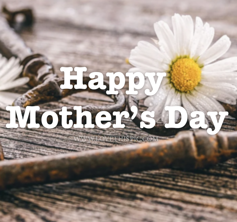 Daisy And Key - Happy Mother's Day Pictures, Photos, and Images for ...