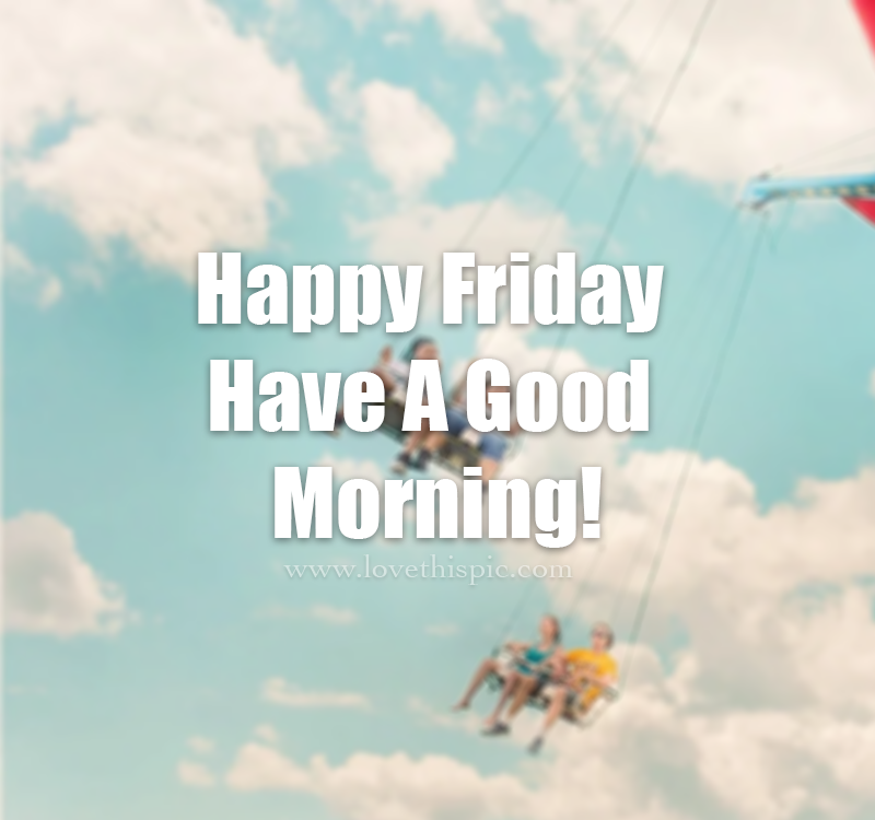 Carousel Happy Friday Good Morning Pictures, Photos, and Images for ...