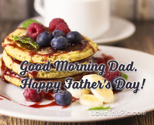 Good Morning Dad Pictures, Photos, and Images for Facebook, Tumblr ...