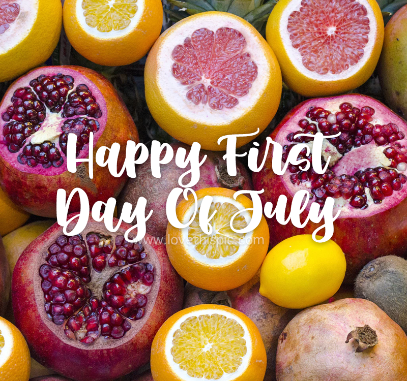 Collection Of Fruit - Happy First Day Of July Pictures, Photos, and ...