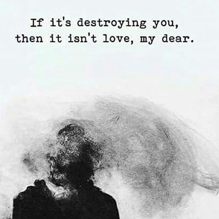 If It's Destroying You, Then It Isn't Love My Dear Pictures, Photos ...