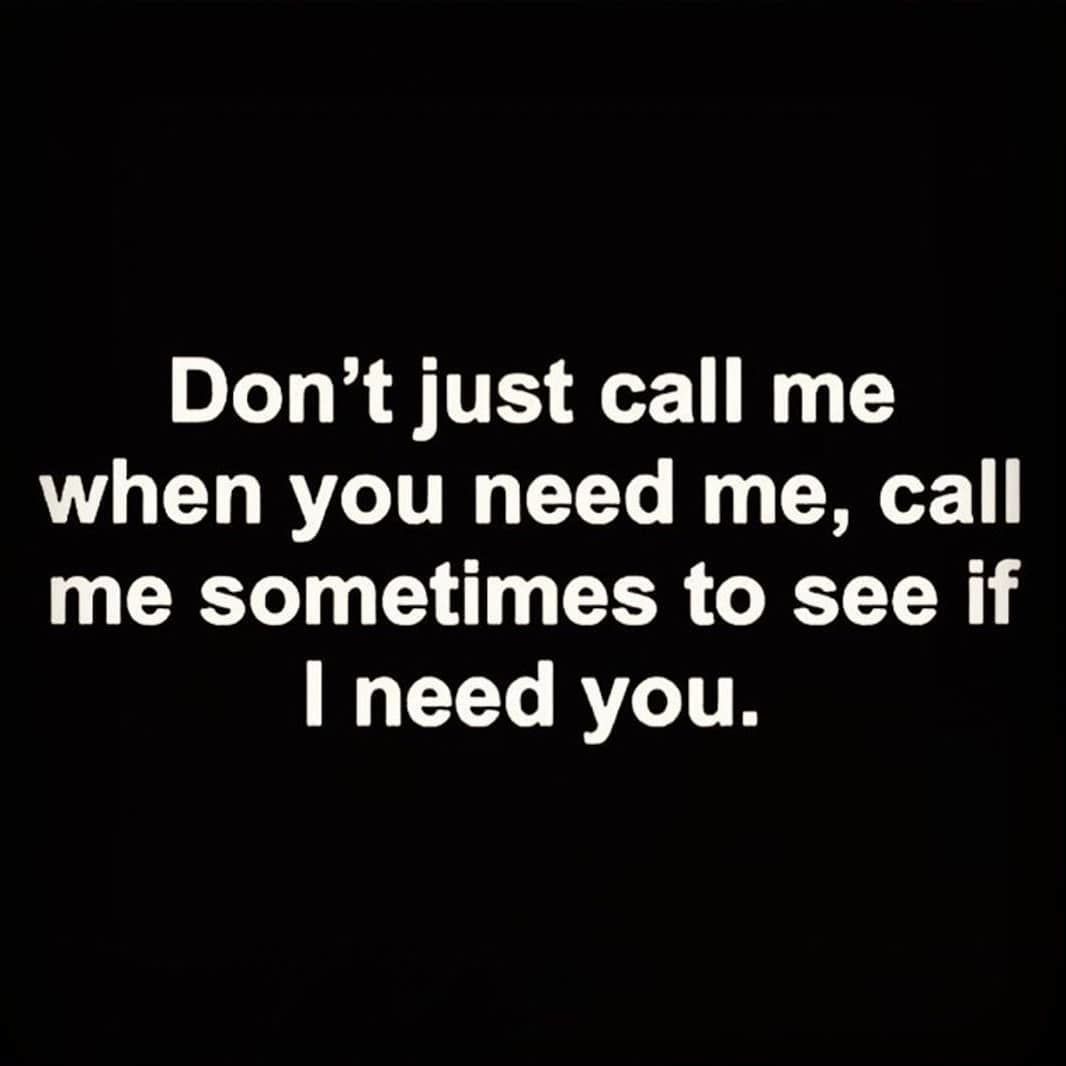 Call Me Sometimes To See If I Need You Pictures, Photos, and Images for ...