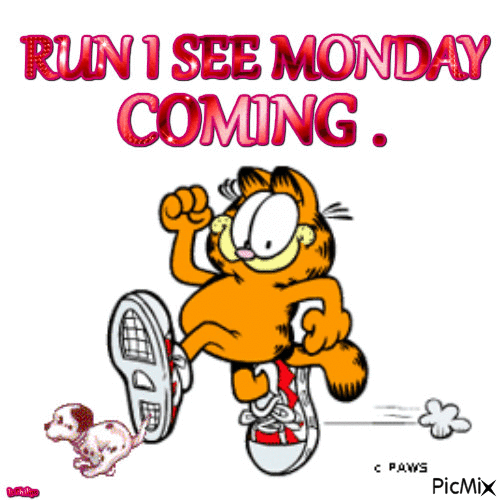 Run I See Monday Coming Pictures, Photos, and Images for Facebook ...