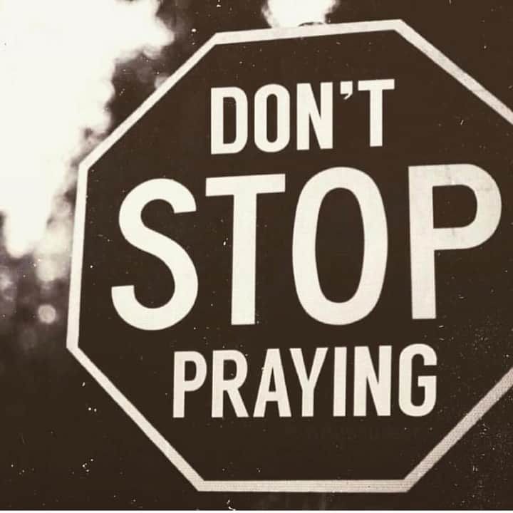 Don't Stop Praying Pictures, Photos, and Images for Facebook, Tumblr ...