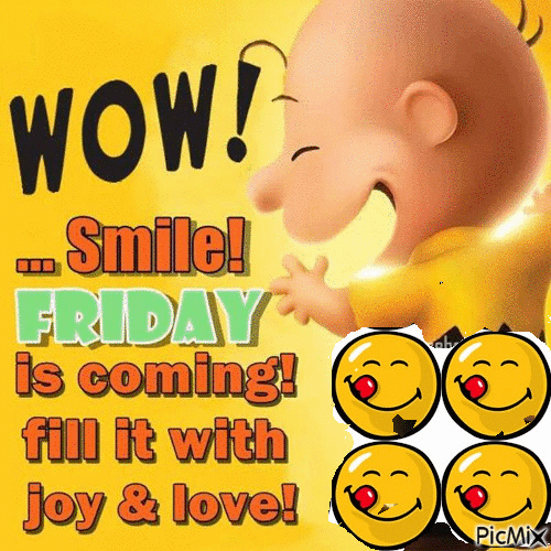 Wow! Smile! Friday Is Coming! Pictures, Photos, and Images for Facebook ...