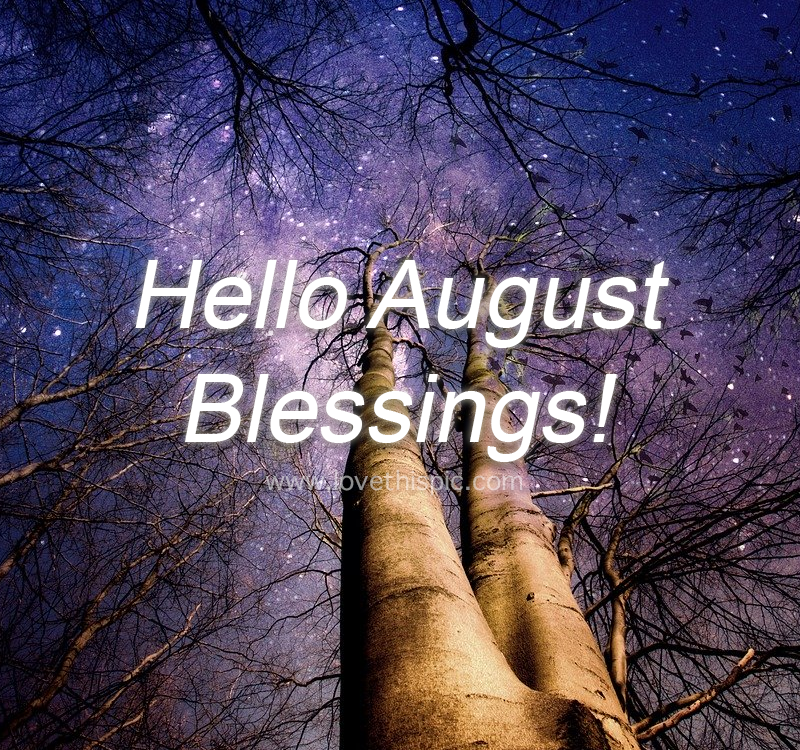 Mystical Forest: Hello August Blessings Pictures, Photos, and Images ...