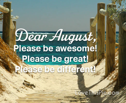 Dear August Pictures, Photos, and Images for Facebook, Tumblr ...
