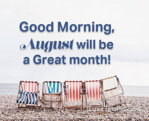 August Will Be A Great Month Pictures, Photos, and Images for Facebook ...