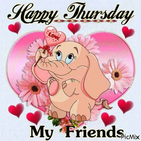 Happy Thursday My Friends Pictures, Photos, and Images for Facebook ...