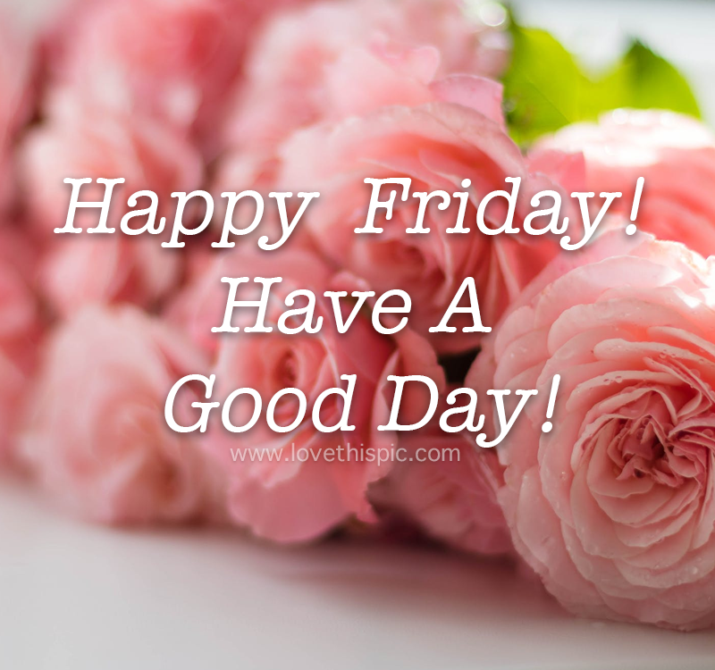 Peony Good Day Happy Friday Pictures, Photos, and Images for Facebook ...