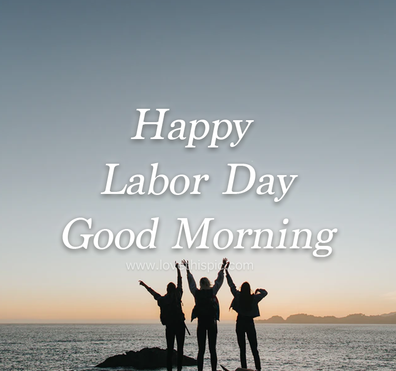 Silhouette Good Morning Labor Day Quote Pictures, Photos, and Images ...