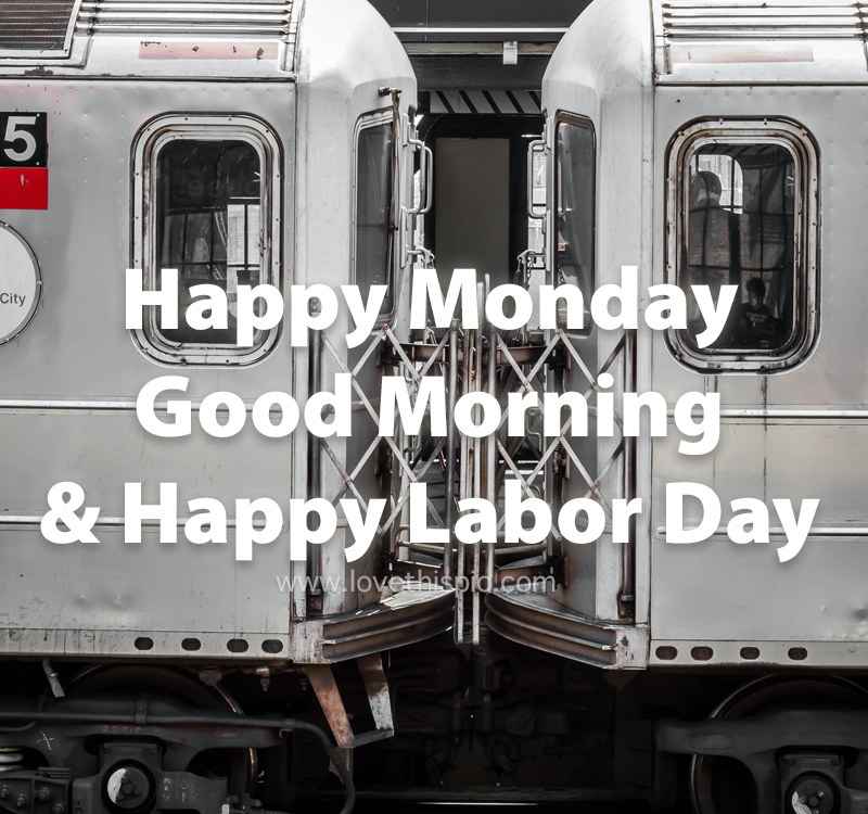 Good Morning Monday, Labor Day Train Image Quote Pictures, Photos, and ...