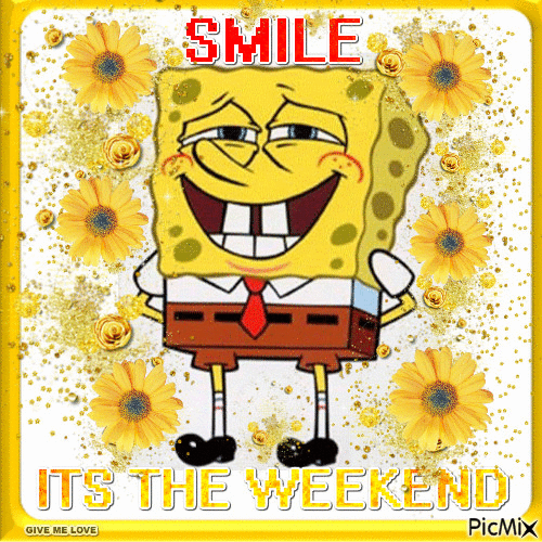 Smile, I Love You, Its The Weekend Pictures, Photos, and Images for ...