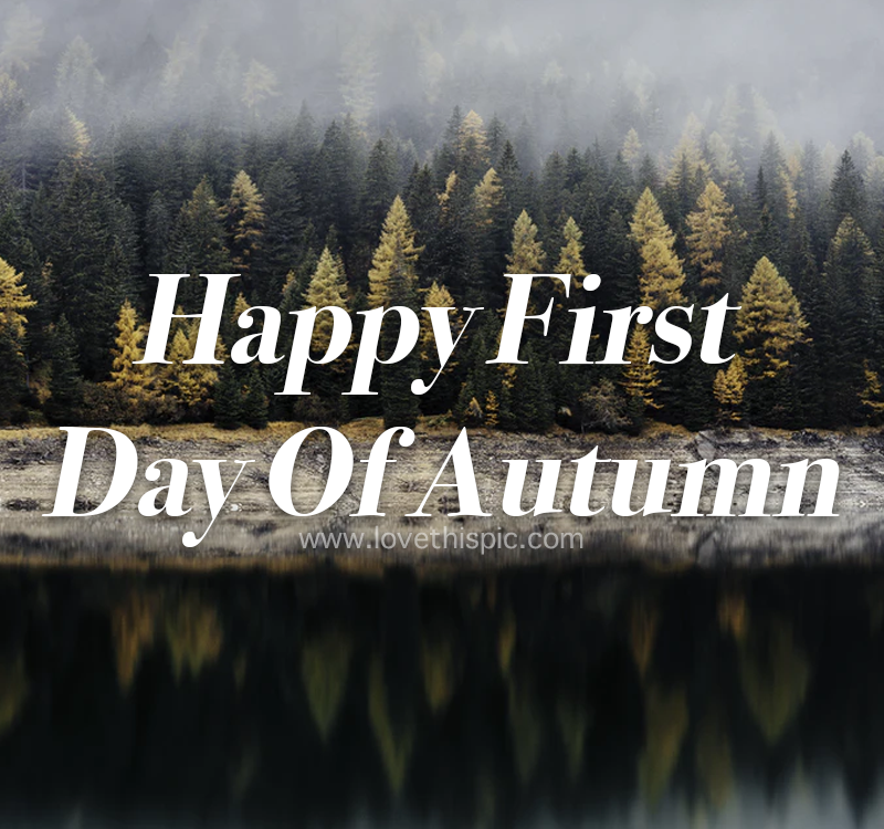 Forest Reflection Happy First Day Of Autumn Pictures, Photos, and ...