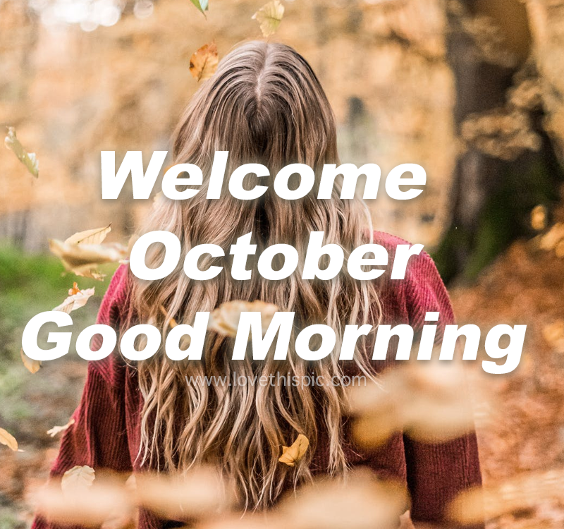 Welcome October, Good Morning Quote Pictures, Photos, and Images for ...