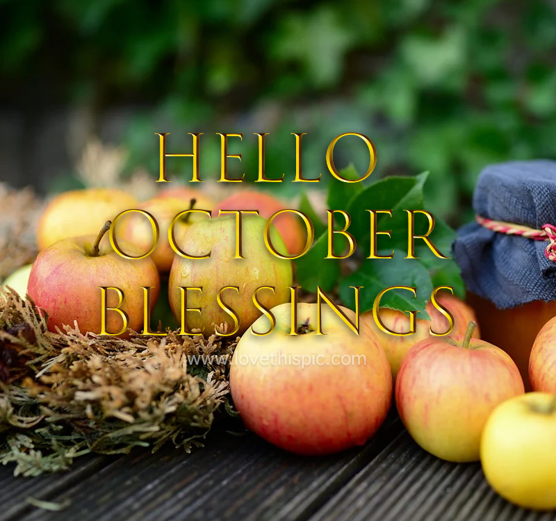 Apples And Jam Hello October Blessings Pictures, Photos, and Images for ...