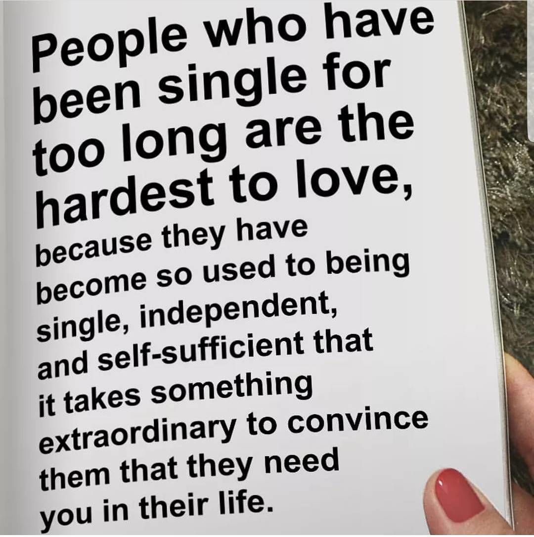 People Who Have Been Single For Too Long Are The Hardest To Love ...