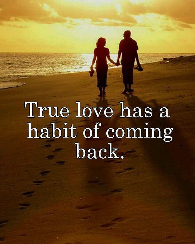 True Love Has A Habit Of Coming Back Pictures, Photos, and Images for ...