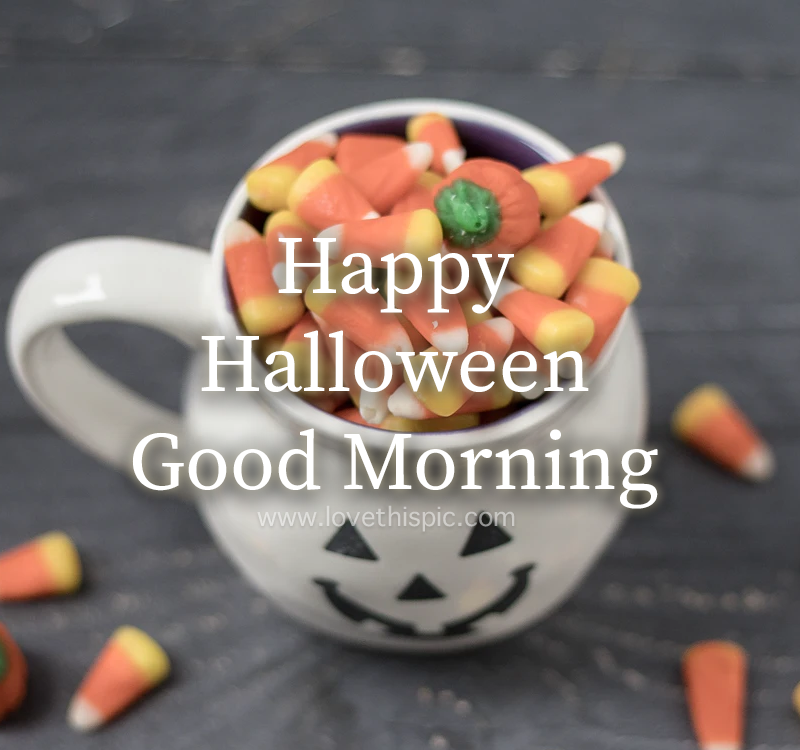 Candy Corn Happy Halloween Good Morning Quote Pictures, Photos, and ...