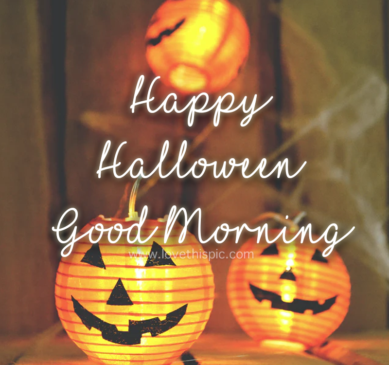 3 Jack O Lantern Happy Halloween Good Morning Quote Pictures, Photos ...