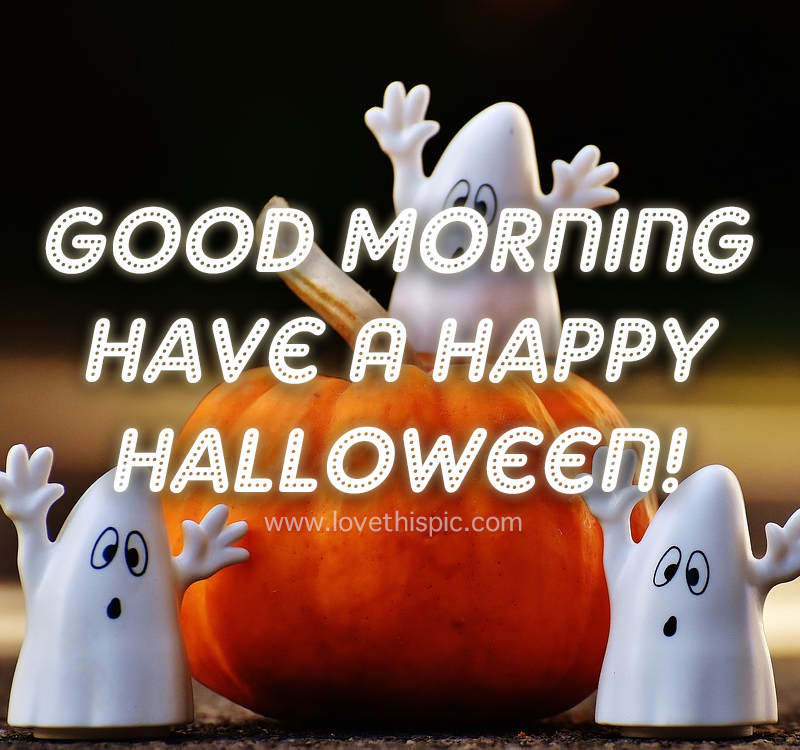 Ghost Good Morning Happy Halloween Quote Pictures, Photos, and Images ...