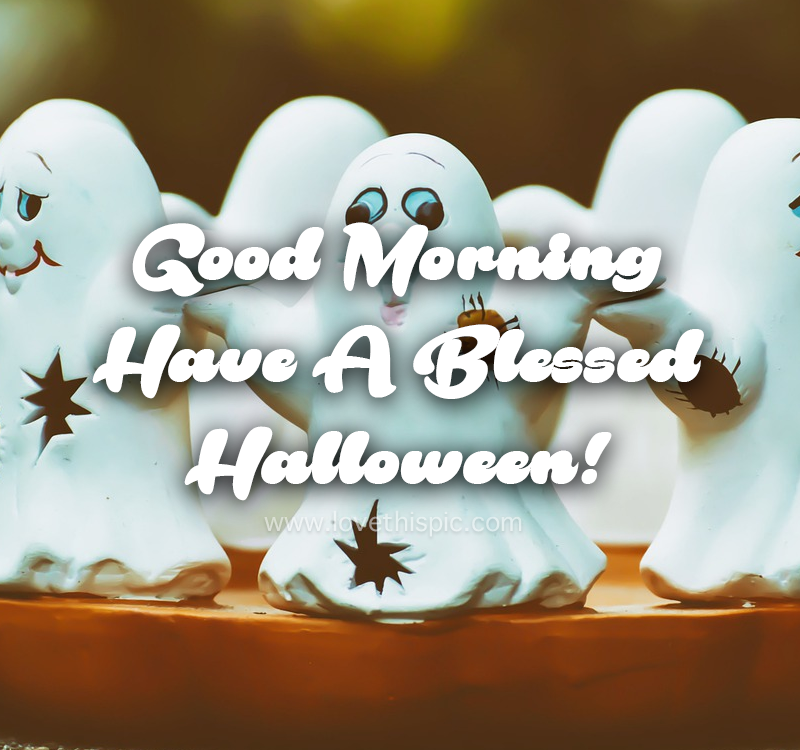 Ghost Buddies - Good Morning Blessed Halloween Quote Pictures, Photos ...