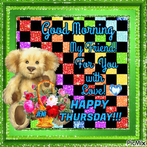 My Friend, Good Morning Happy Thursday Pictures, Photos, and Images for ...