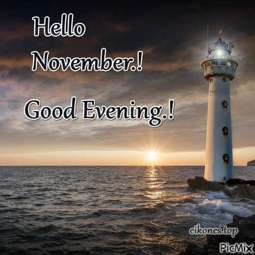 Lighthouse Hello November! Good Evening Pictures, Photos, and Images ...