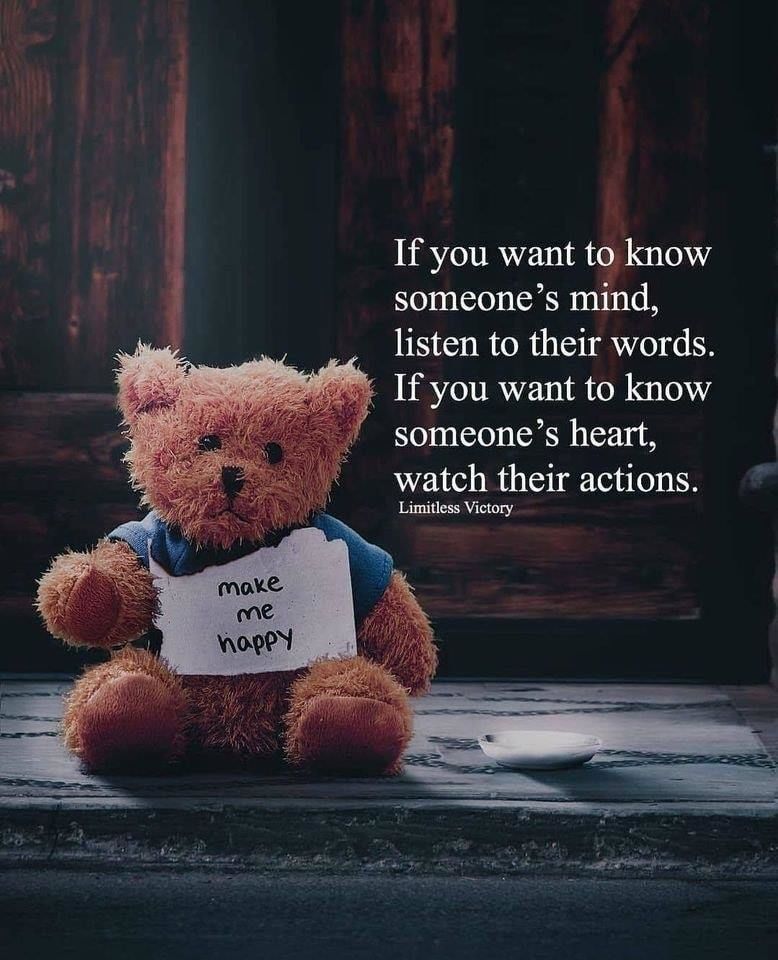 If You Want To Know Someone's Heart, Watch Their Actions Pictures ...