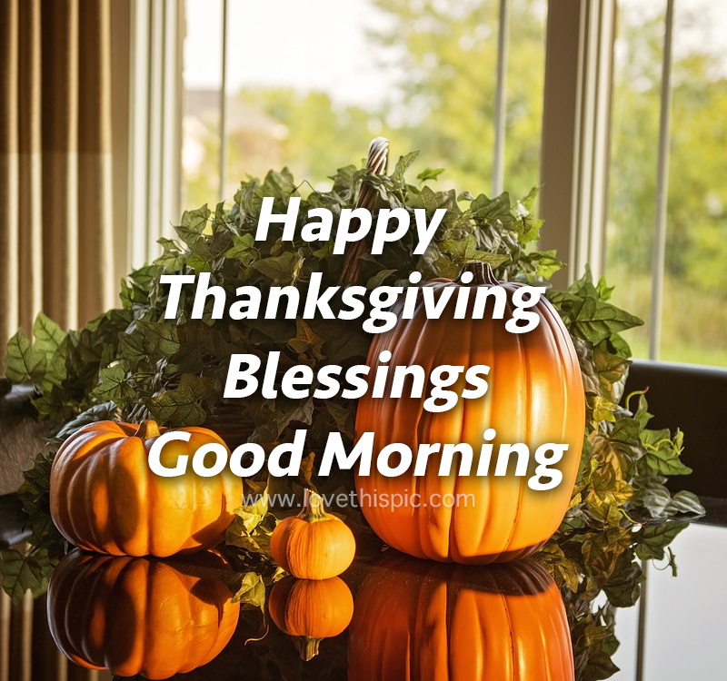 Pumpkin Table Happy Thanksgiving Good Morning Quote Pictures, Photos ...