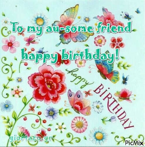 To My Awesome Friend, Happy Birthday Pictures, Photos, and Images for ...