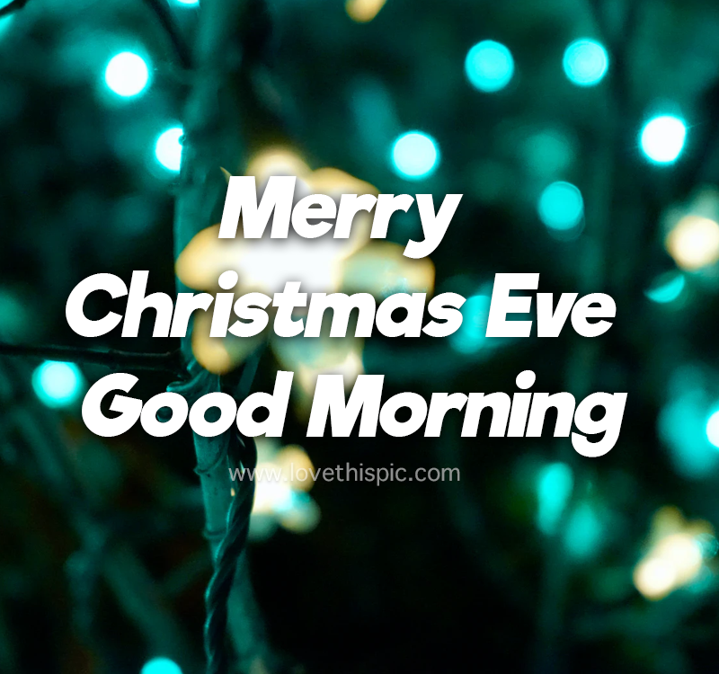 Merry Christmas Eve Blessings, Good Morning Pictures, Photos, and ...