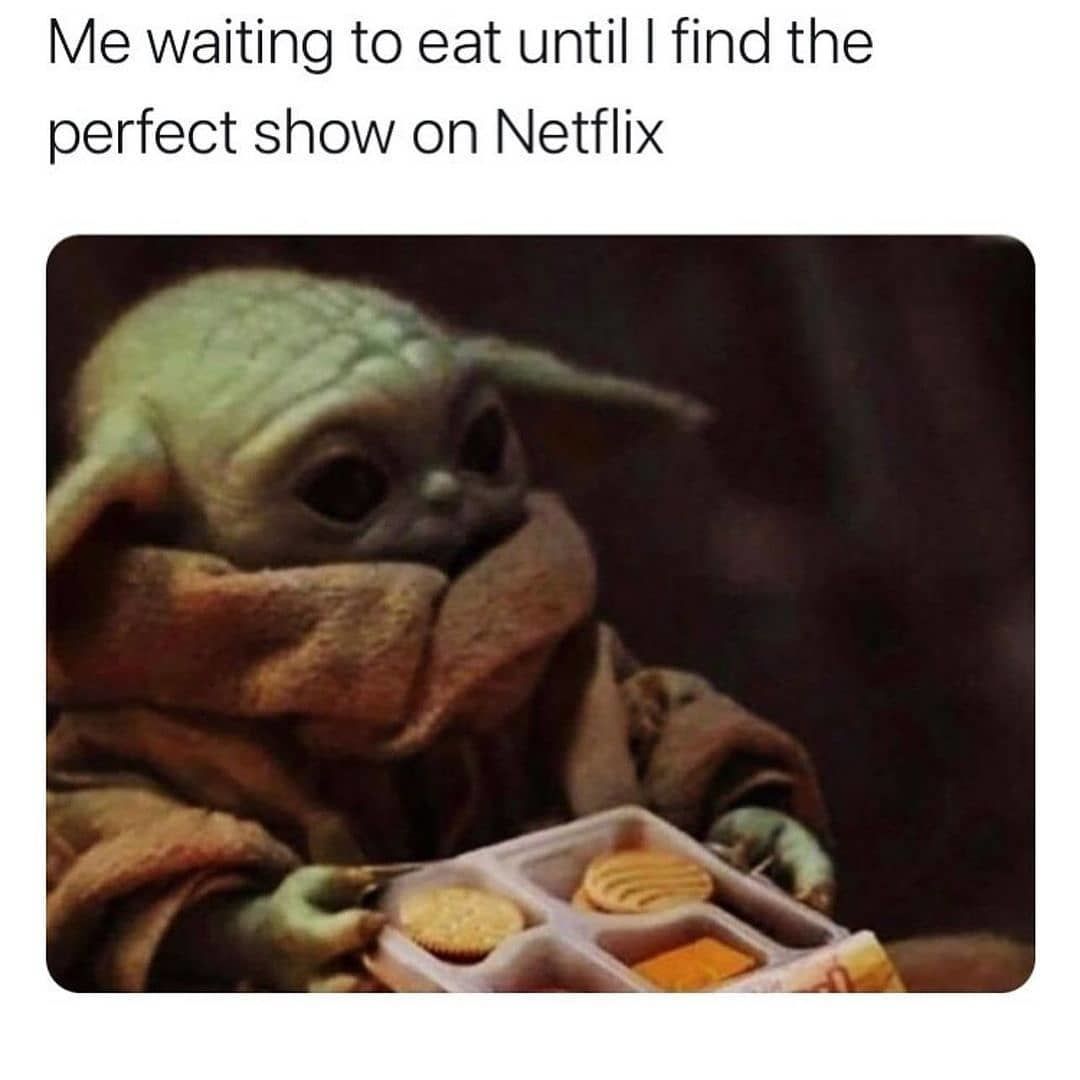 Me Waiting To Eat Until I Find The Person Show On Netflix Pictures ...