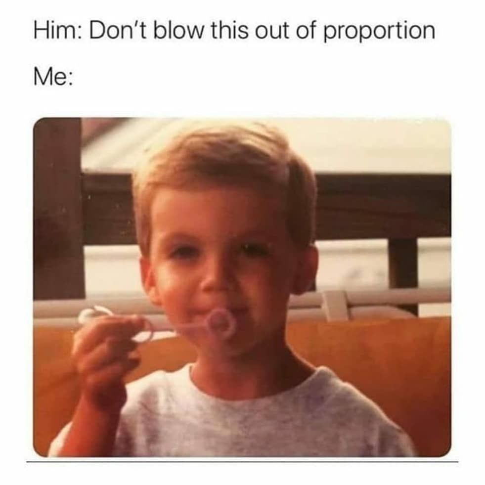 Don't Blow This Out Of Proportion Pictures, Photos, and Images for ...