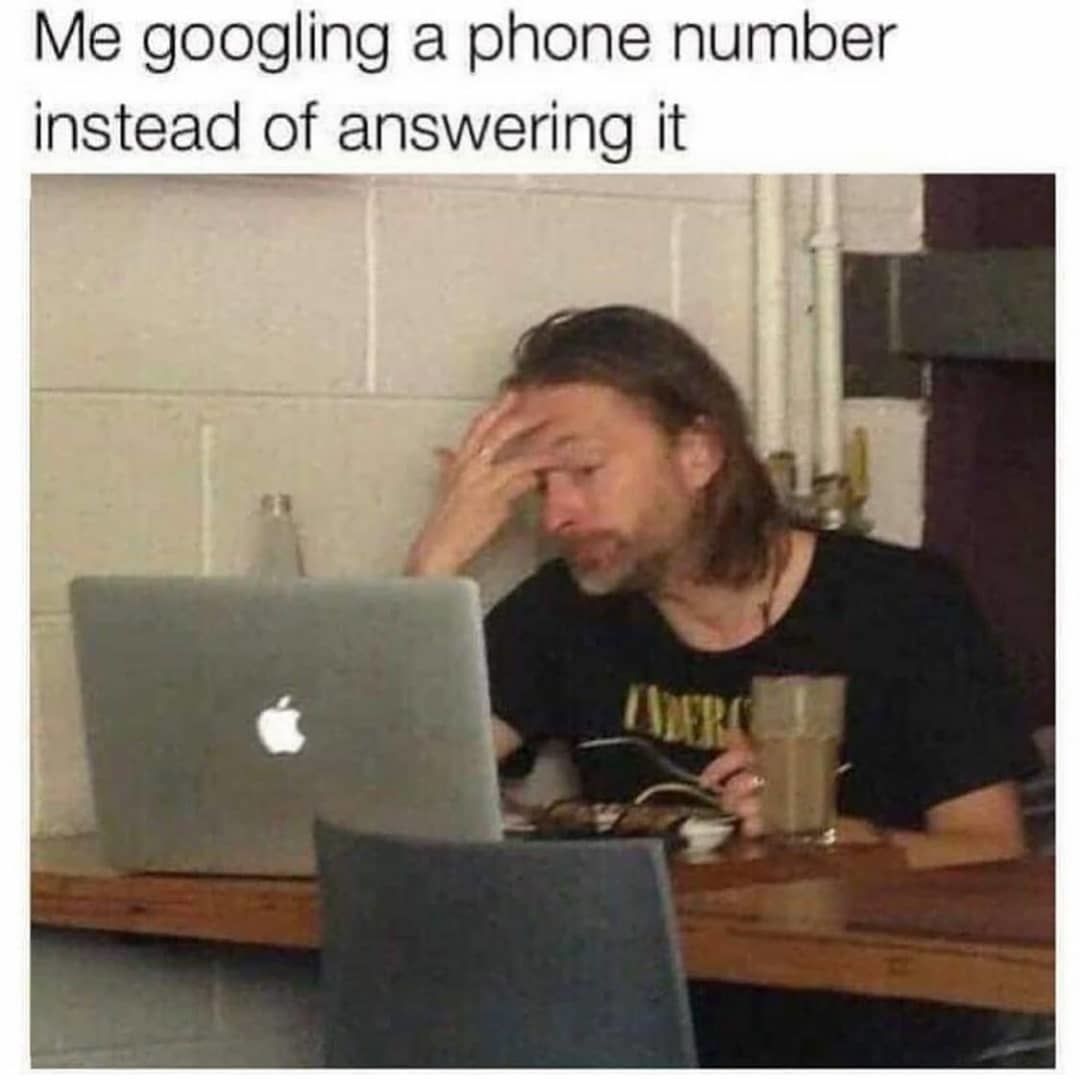 Me Googling A Phone Number Instead Of Answering It Pictures Photos And Images For Facebook 