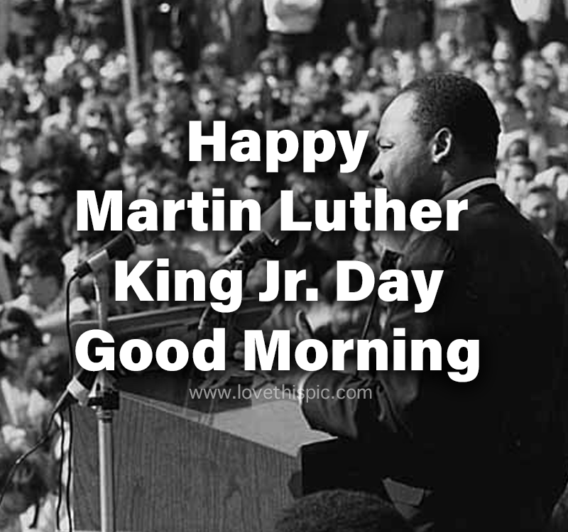Black And White Happy Martin Luther King Jr Day, Good Morning Quote ...