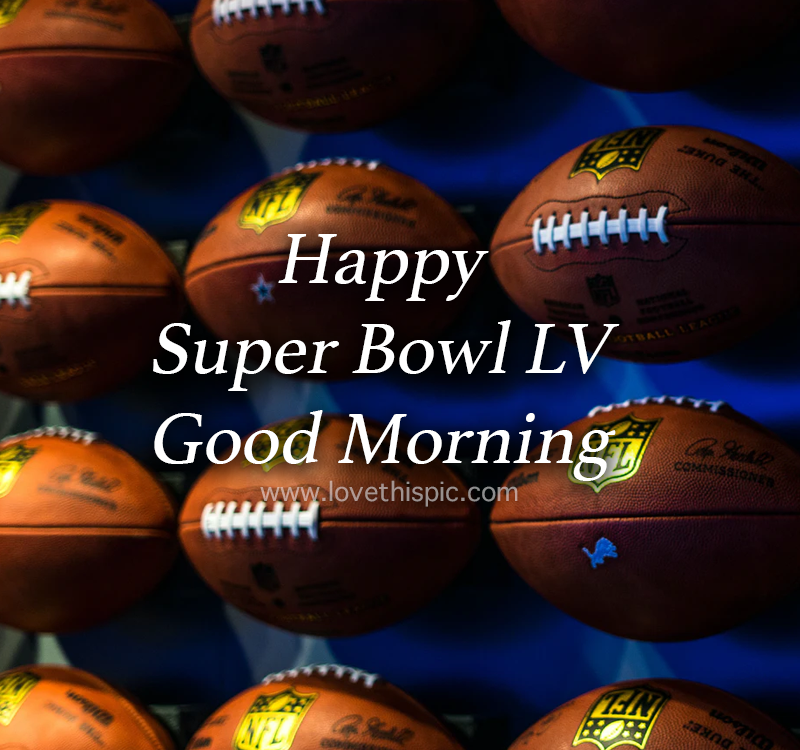 Football Wall - Happy Super Bowl LV Good Morning Pictures, Photos, and ...