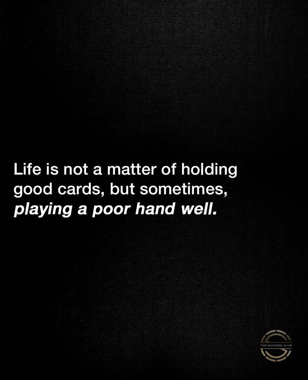Life Is Not A Matter Of Holding Good Cards Pictures, Photos, and Images ...