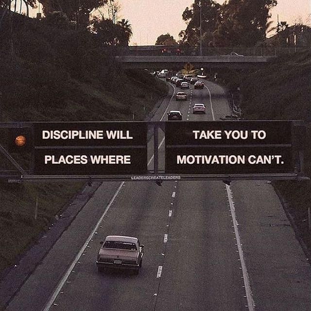 Discipline Will Take You Place Where Motivation Can t Pictures Photos discipline-will-take-you-place-where-motivation-can-t-pictures-photos