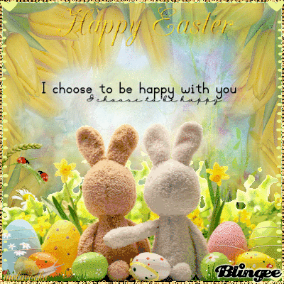 I Chose To Be Happy With You - Happy Easter Pictures, Photos, and ...