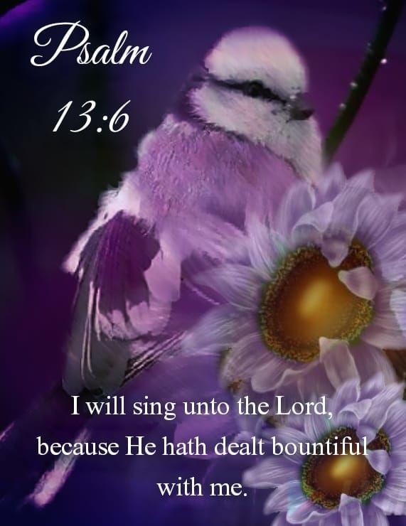 Psalm 13:6 Scripture Pictures, Photos, and Images for Facebook, Tumblr ...