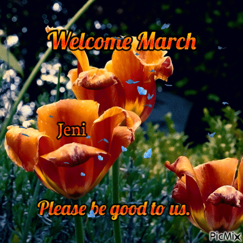 Please Be Good To Us - Welcome March Pictures, Photos, and Images for ...