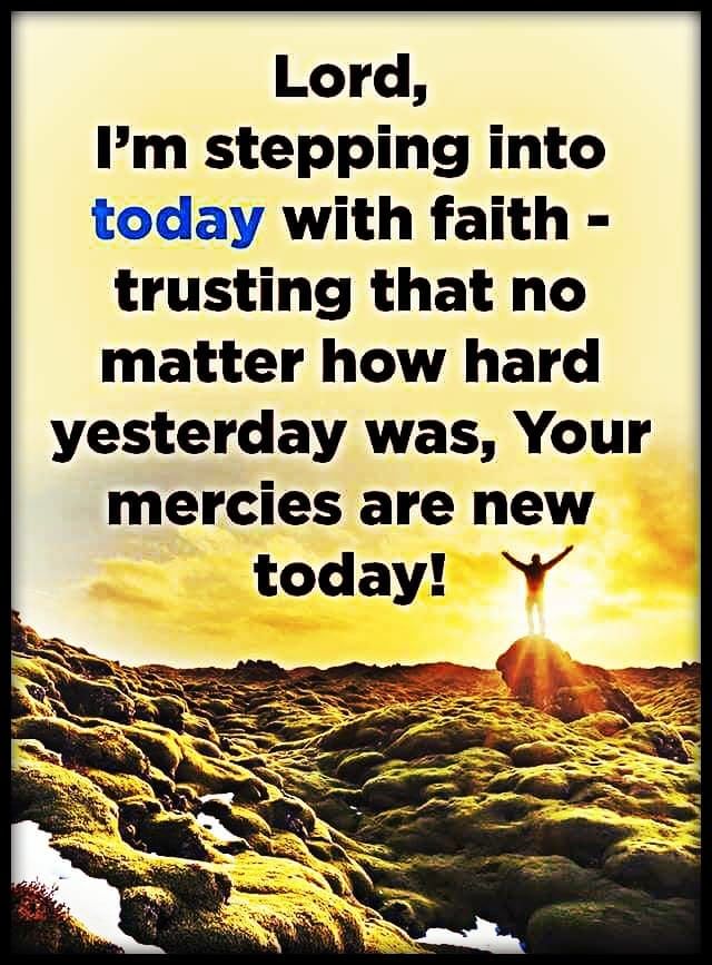 I'm Stepping Into Today With Faith Pictures, Photos, and Images for ...