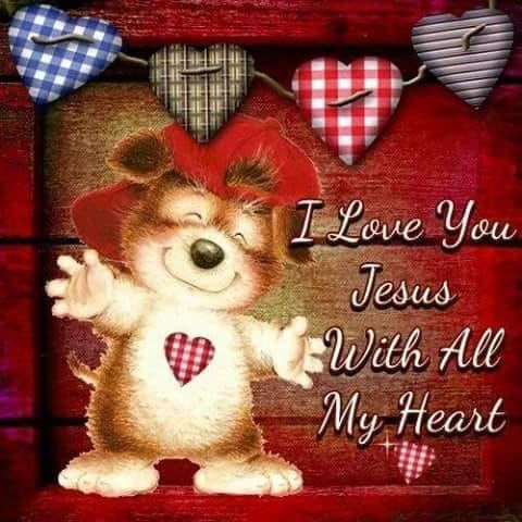 I Love You Jesus, With All My Heart Pictures, Photos, and Images for ...