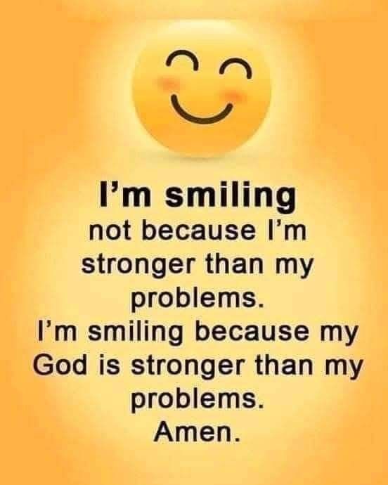 I'm Smiling Because I'm Stronger Than My Problems Pictures, Photos, and ...