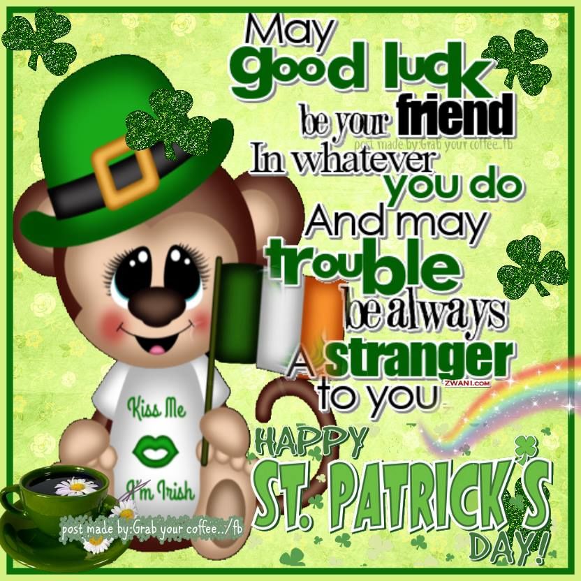 May Good Luck Be Your Friend - Happy St. Patrick's Day Pictures, Photos ...