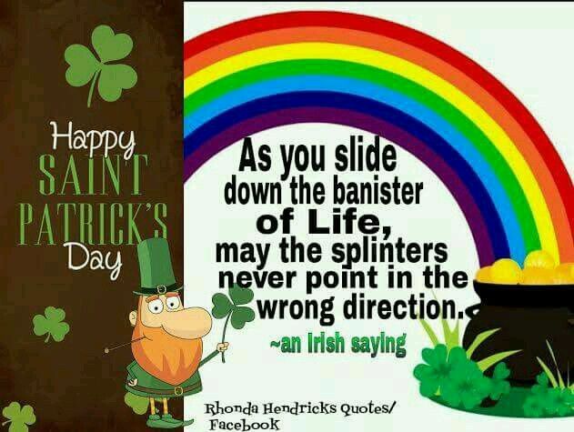 As You Slide Down The Banister Of Life, May The Splinters Never Point ...